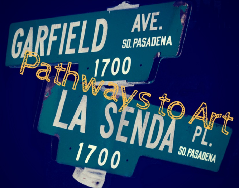 South Pasadena Educational Foundation's "Pathways to Art" – Street Sign ...